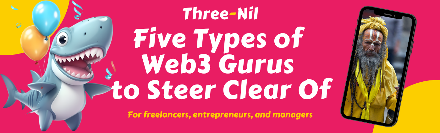 Five Types of Web3 Gurus to Steer Clear Of – Marcello Peluso